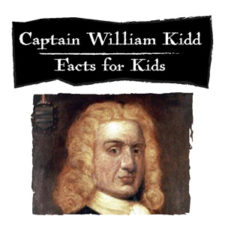 Captain William Kidd Facts for Kids | William Kidd Biography – Tim's ...